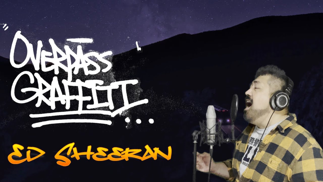 Overpass Graffiti - Ed Sheeran cover by J-BEAR 歌ってみた - YouTube