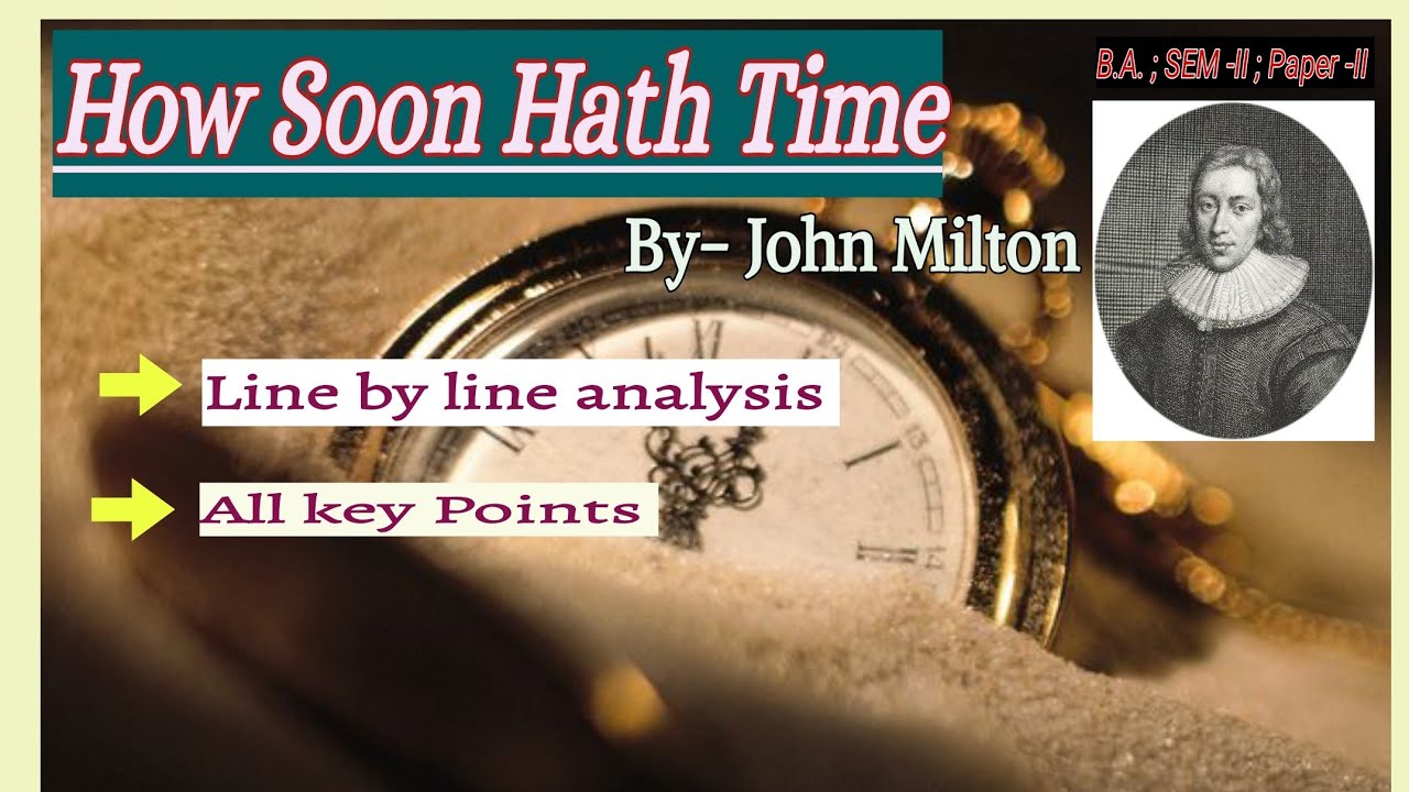 "How Soon Hath Time By- John Milton " (हिंदी में!) B.A. ( SEM -II ...