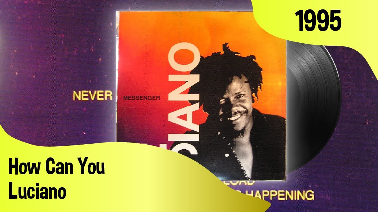 Luciano ‎– How Can You + LYRICS (Luciano ‎– Messenger, Island Records ...