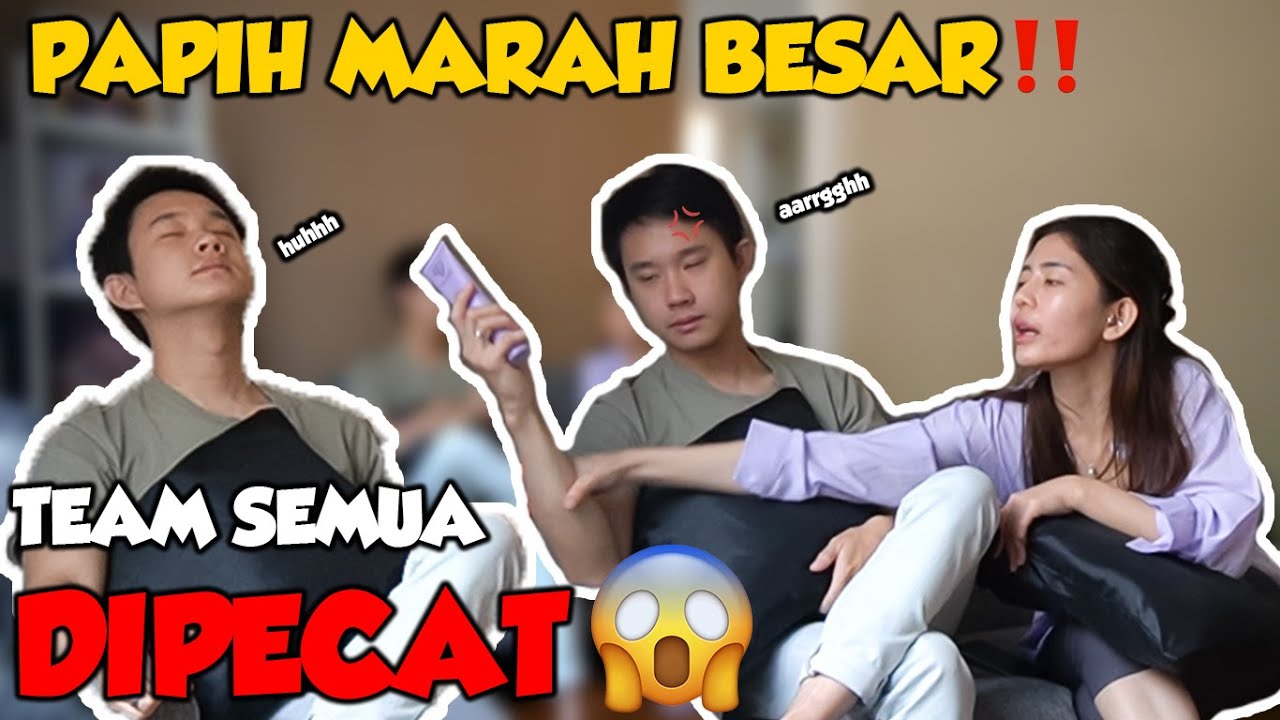 TEAM SEMUA DIPECAT - PAPIH MARAH BESAR!!! - YouTube