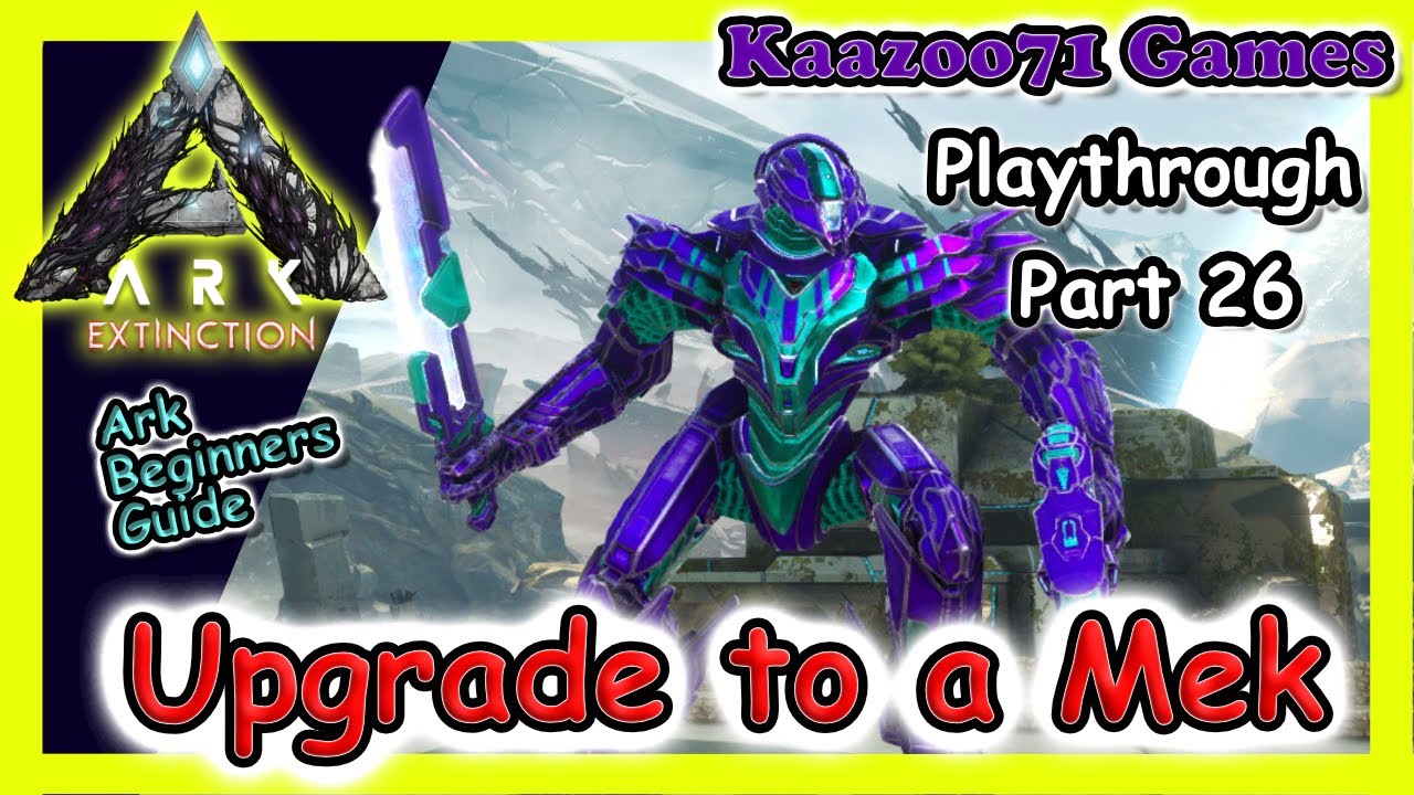 MEK Upgrade Ark Extinction 💥 - EP 26 - YouTube