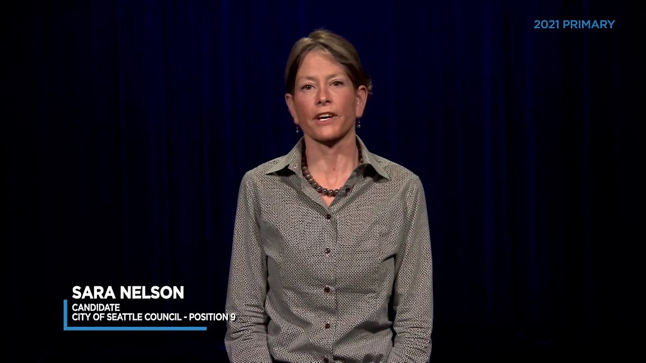 Sara Nelson, candidate for City of Seattle, Council Position 9 - Video ...