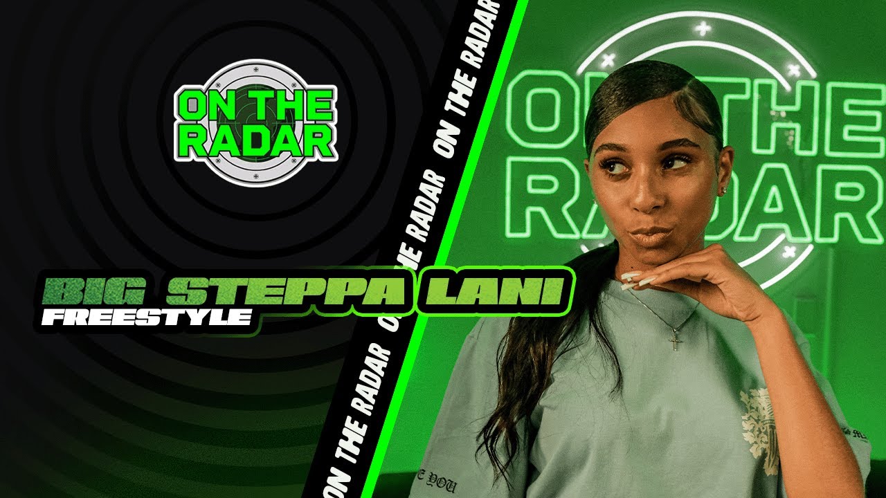The Big Steppa Lani "On The Radar" Freestyle - YouTube