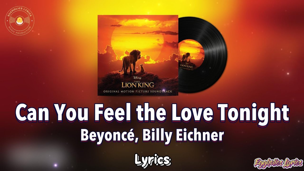 Can You Feel the Love Tonight - Beyonce(Lyrics) |Lion King|Disney Movie ...