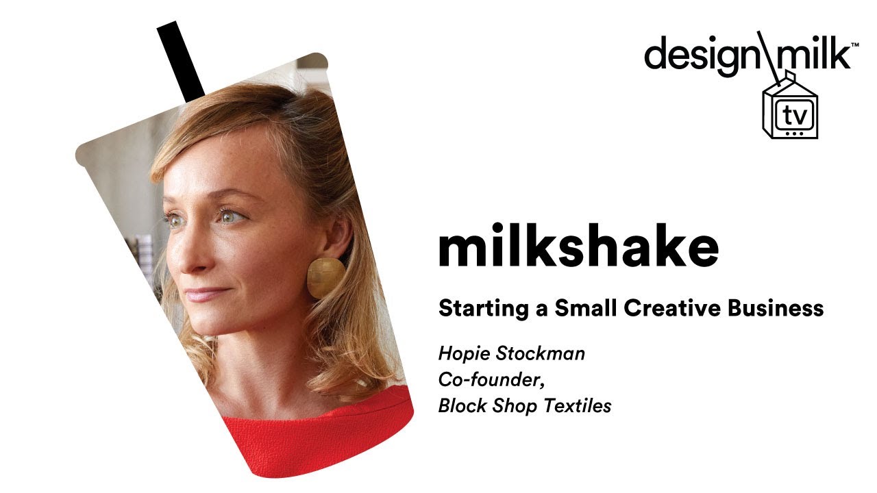 DMTV Milkshake: Blockshop’s Hopie Stockman on Starting A Small Creative ...