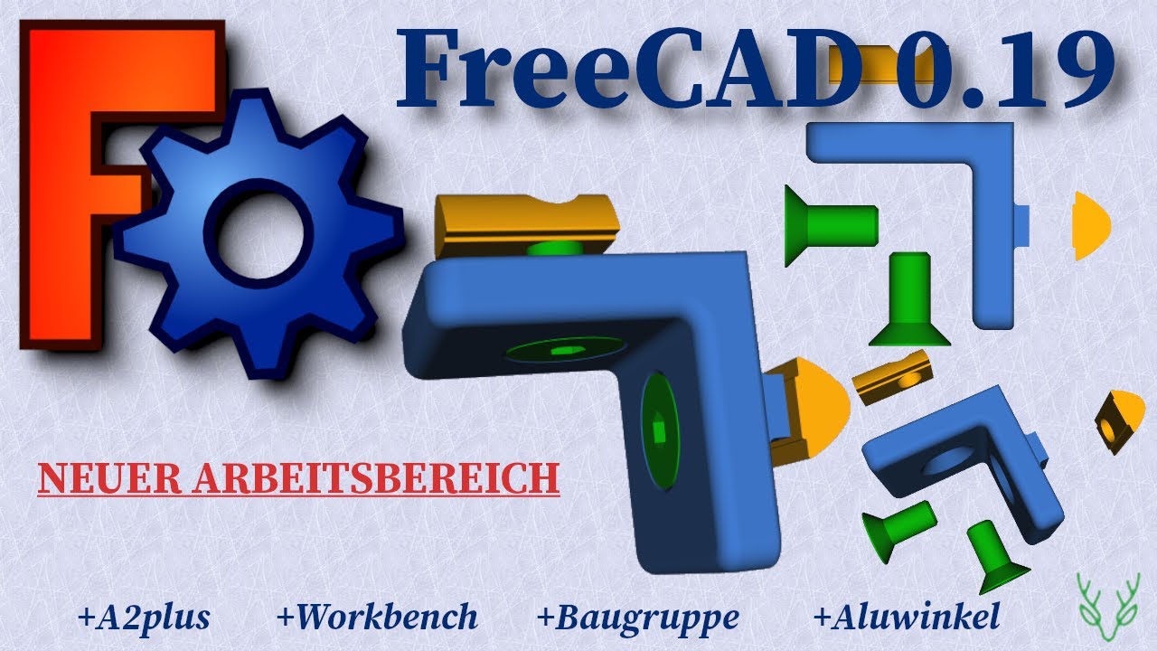 FreeCAD 0.19 A2plus Workbench | neuer Arbeitsbereich | einfach erklärt | Tipps | Baugruppe - YouTube