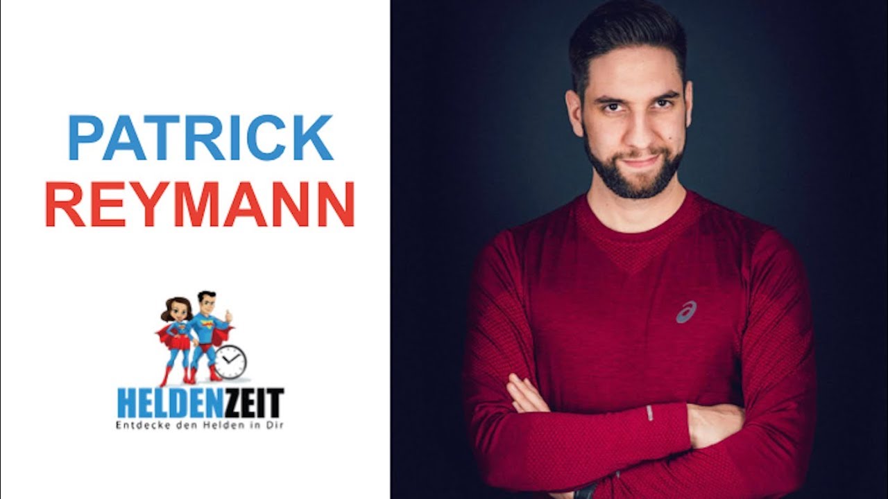 Heldenzeit - #55 - Patrick Reymann - vom schüchternen Jungen zum ...