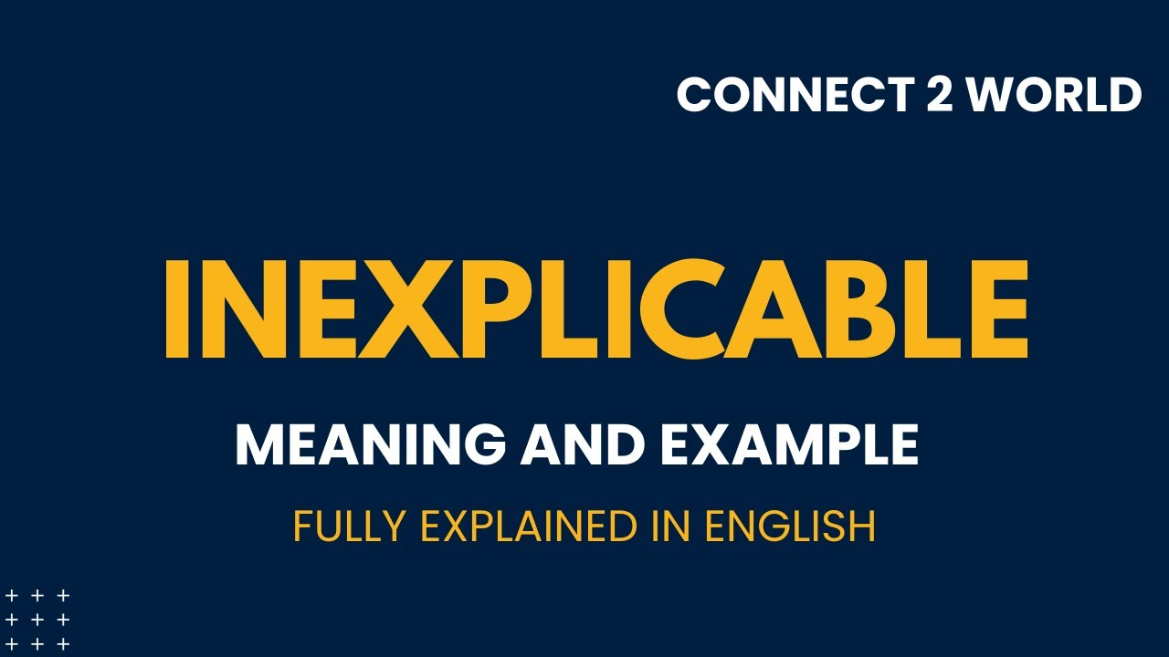 What Does inexplicable Means || Meanings And Definitions With ...