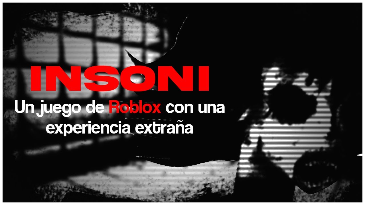 InSOnI un juego de Roblox con una experiencia extraña | DEF - YouTube