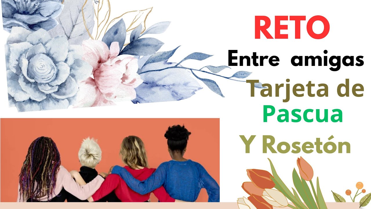 Reto Con amigas Tarjeta de Pascua y Rosetón - YouTube