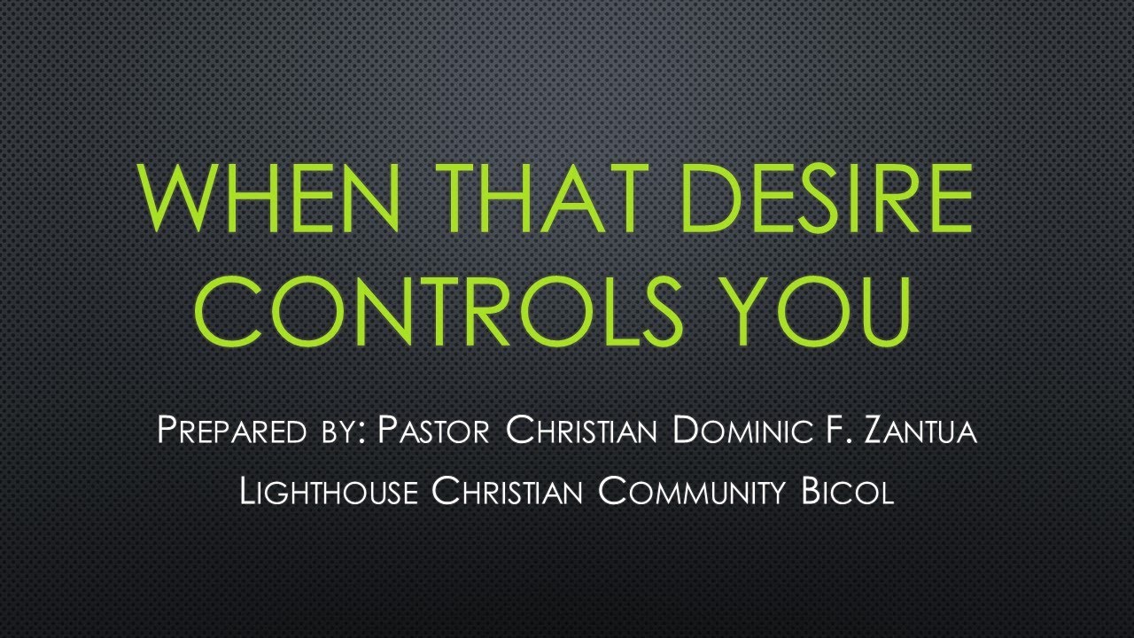 When That Desire Controls You - Pastor Christian Zantua - YouTube