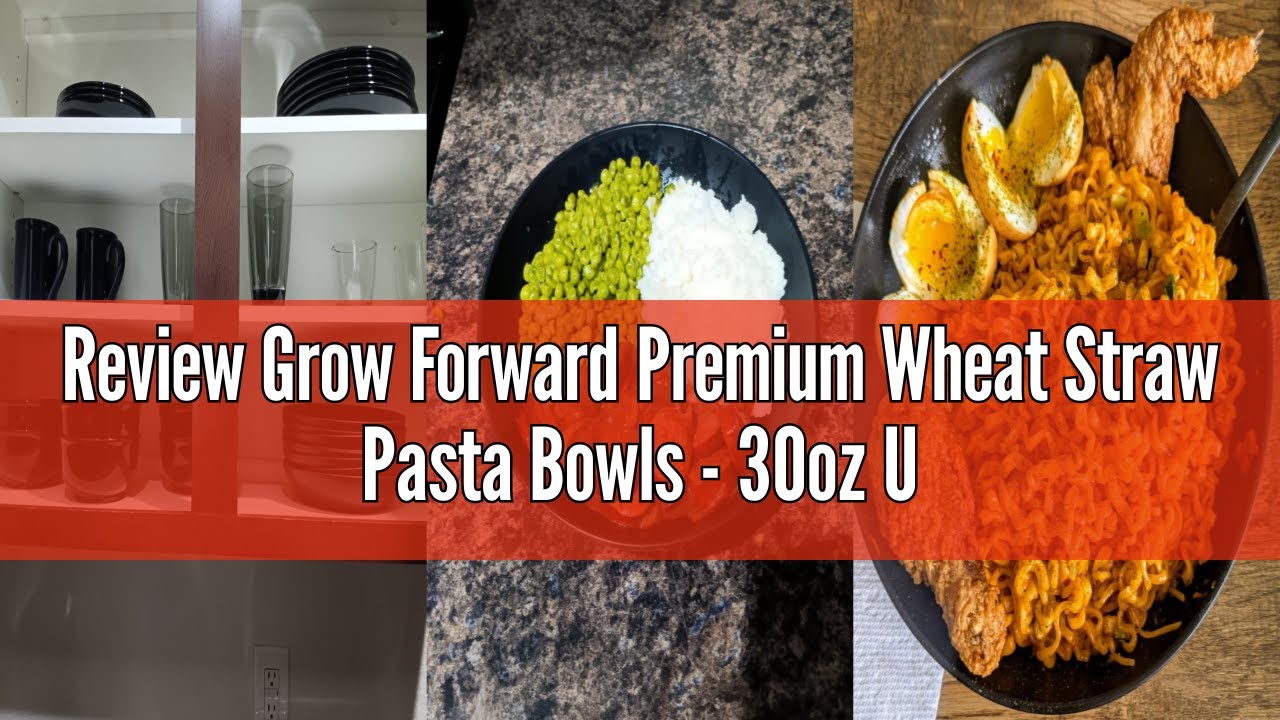 Review Grow Forward Premium Wheat Straw Pasta Bowls - 30oz Unbreakable ...