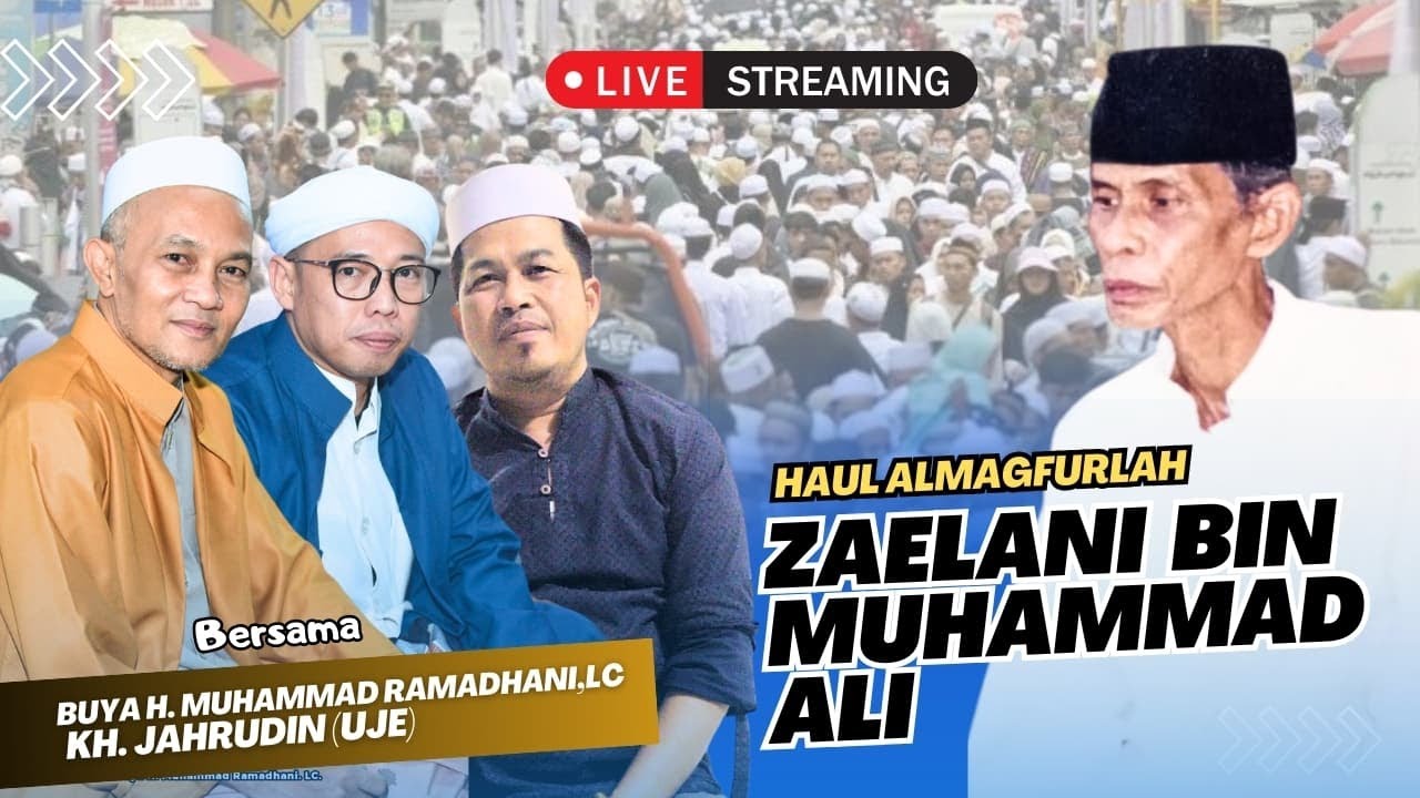 🔴 HAUL ALMAGFURLAH BPK. ZEALANI BIN MUHAMMAD ALI // KEL. BESAR BPK. H. SAIFUL RACHMAN ...