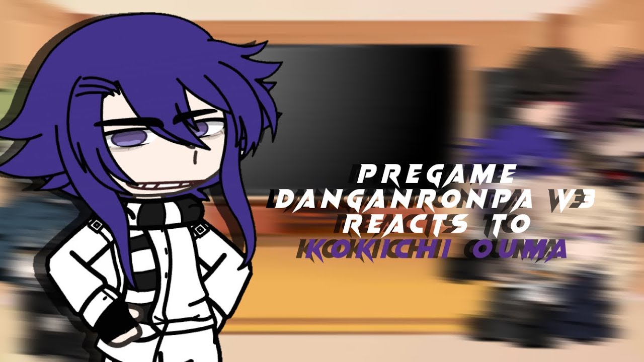 Pregame Danganronpa V3 Reacts to Kokichi Ouma | Oumami | not original ...