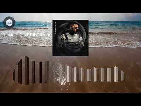 Dardan - KADALE (TiNiT Remix)