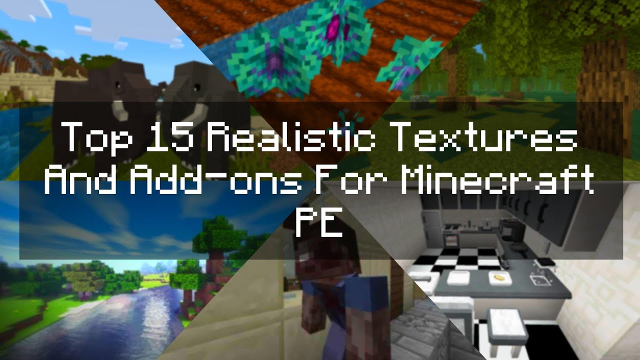 Top 15 Realistic Textures And Add-ons For Minecraft PE/Bedrock - YouTube