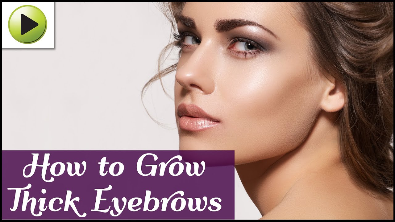 How to Grow Thicker Eyebrows Naturally - YouTube