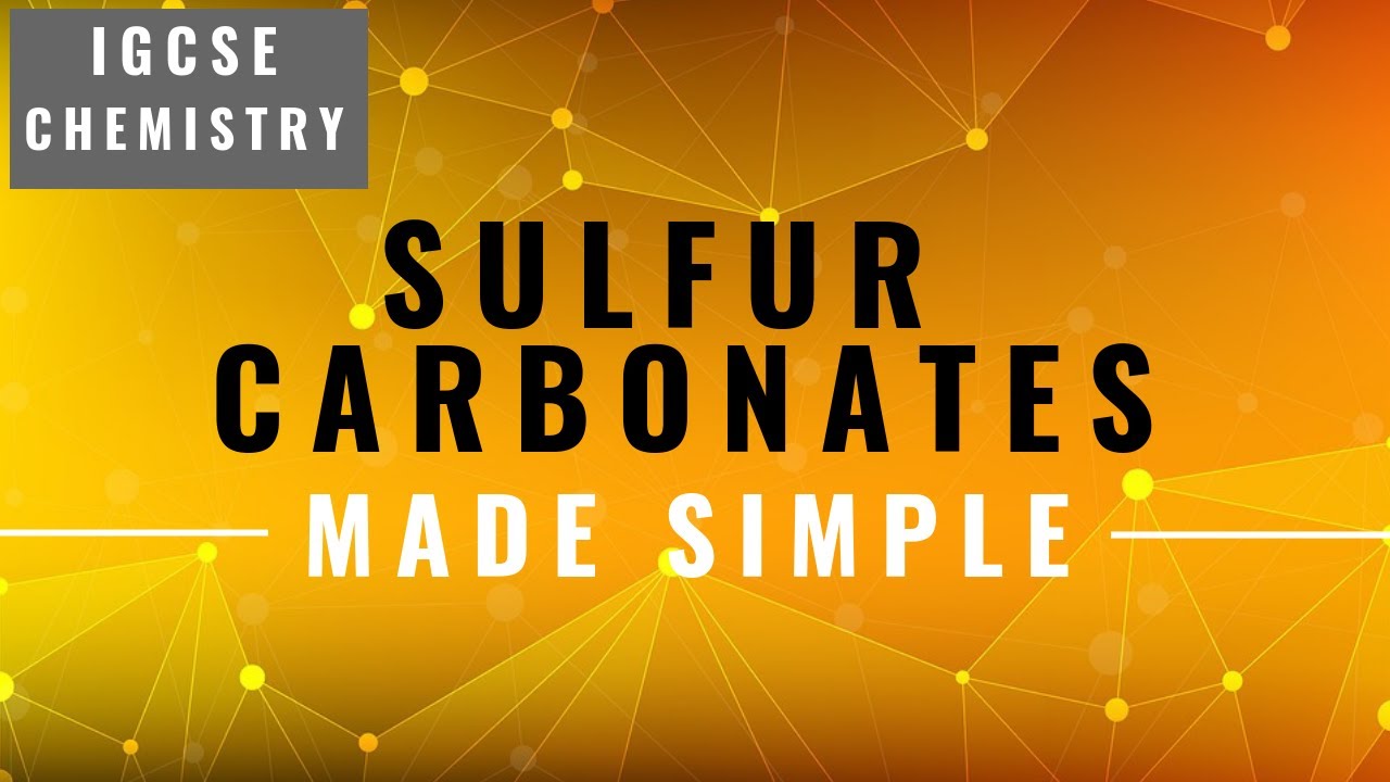 IGCSE CHEMISTRY REVISION [Syllabus 12 & 13] Sulfur and Carbonates - YouTube