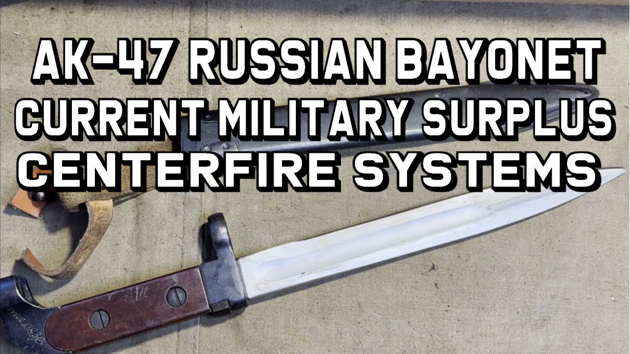 AK-47 Russian Bayonet - Current Military Surplus - Centerfire Systems ...