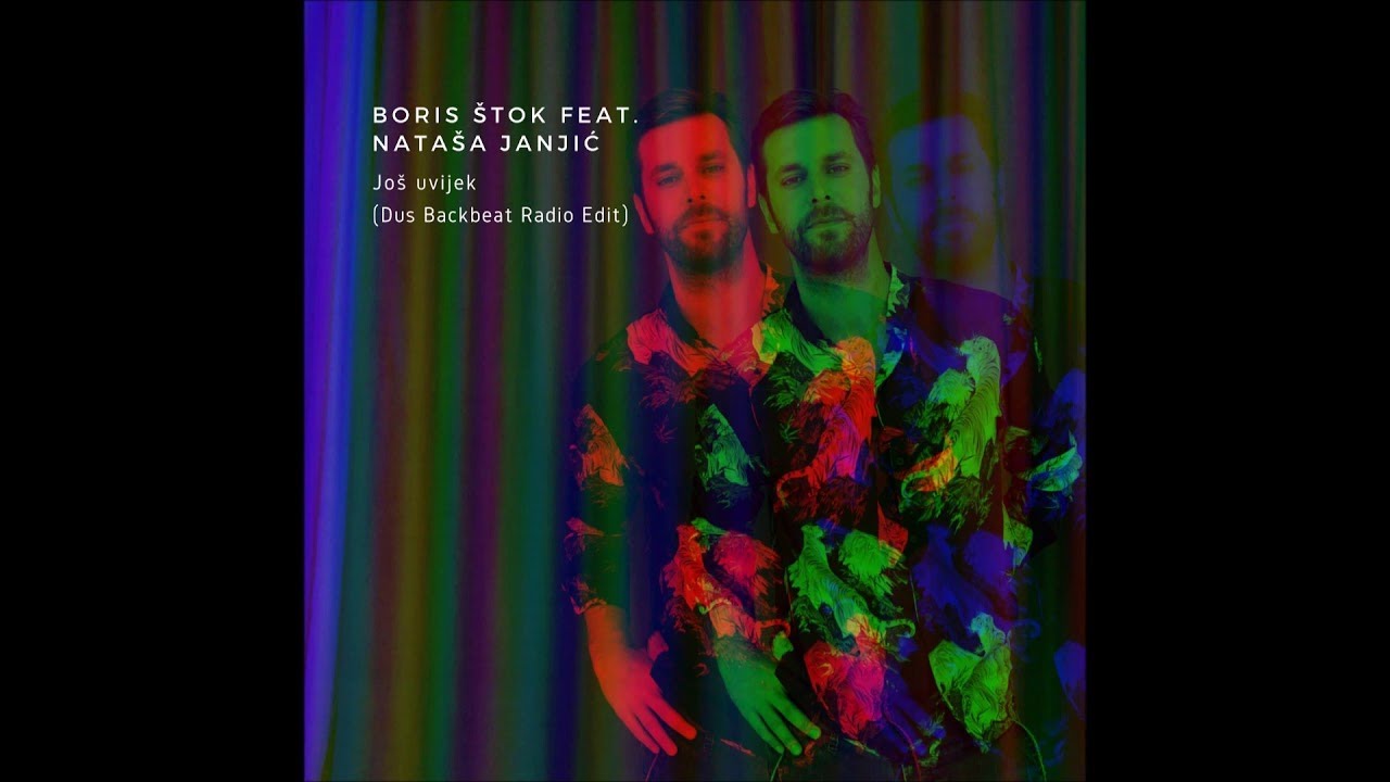 Boris Stok Feat Natasa Janjic - Jos Uvijek (Dus Backbeat Radio Edit ...