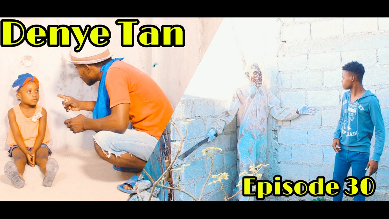 Denye Tan Mini Serie Episode 30 - YouTube