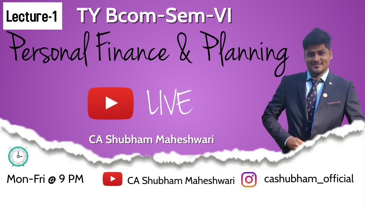 L1 Personal Finance TY Bcom Sem VI MSU Baroda By CA Shubham L1 Personal Finance TY Bcom Sem VI MSU Baroda By CA Shubham