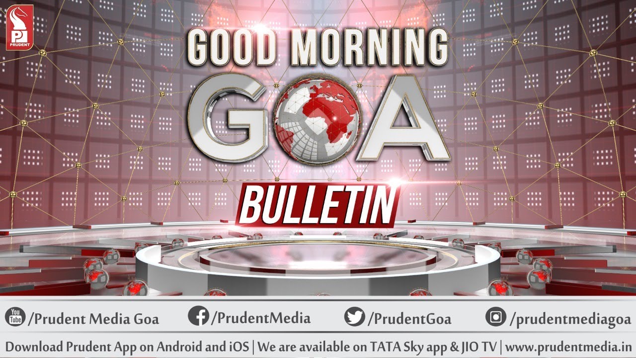GOOD MORNING GOA AT 7 AM | Prudent Media Goa - YouTube