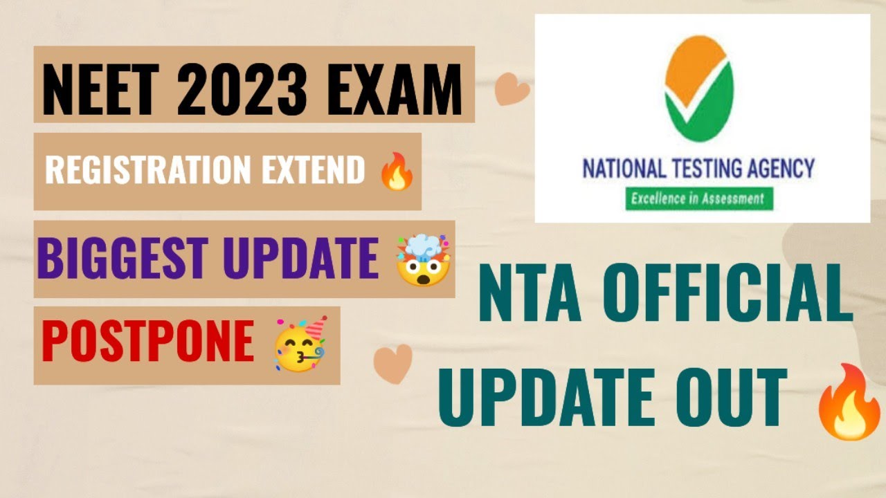 NEET 2023 :- POSTPONE , REGISTRATION DATE EXTEND , OFFICIAL UPDATE OUT ...