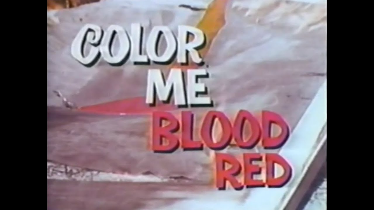 31DOH2017 (Day 12) - 'Color Me Blood Red' (1965) - YouTube