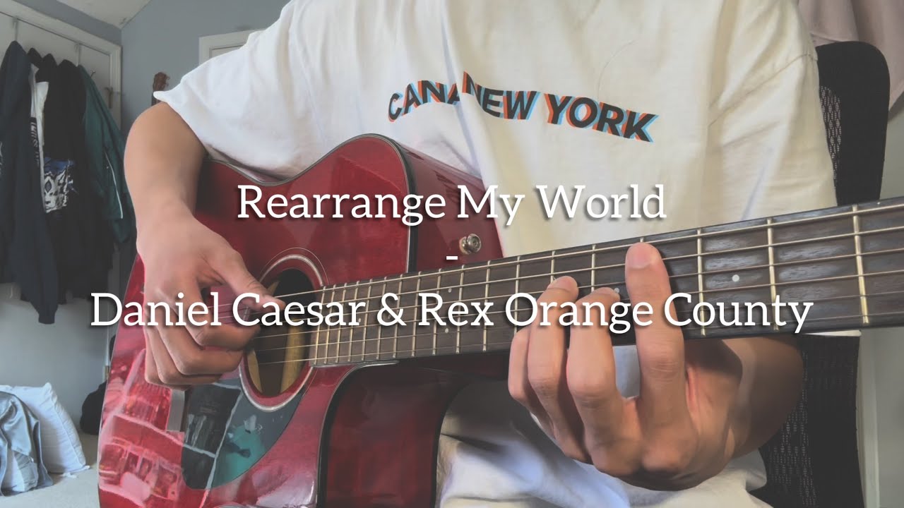 Rearrange My World - Daniel Caesar & Rex Orange County (Cover) - YouTube