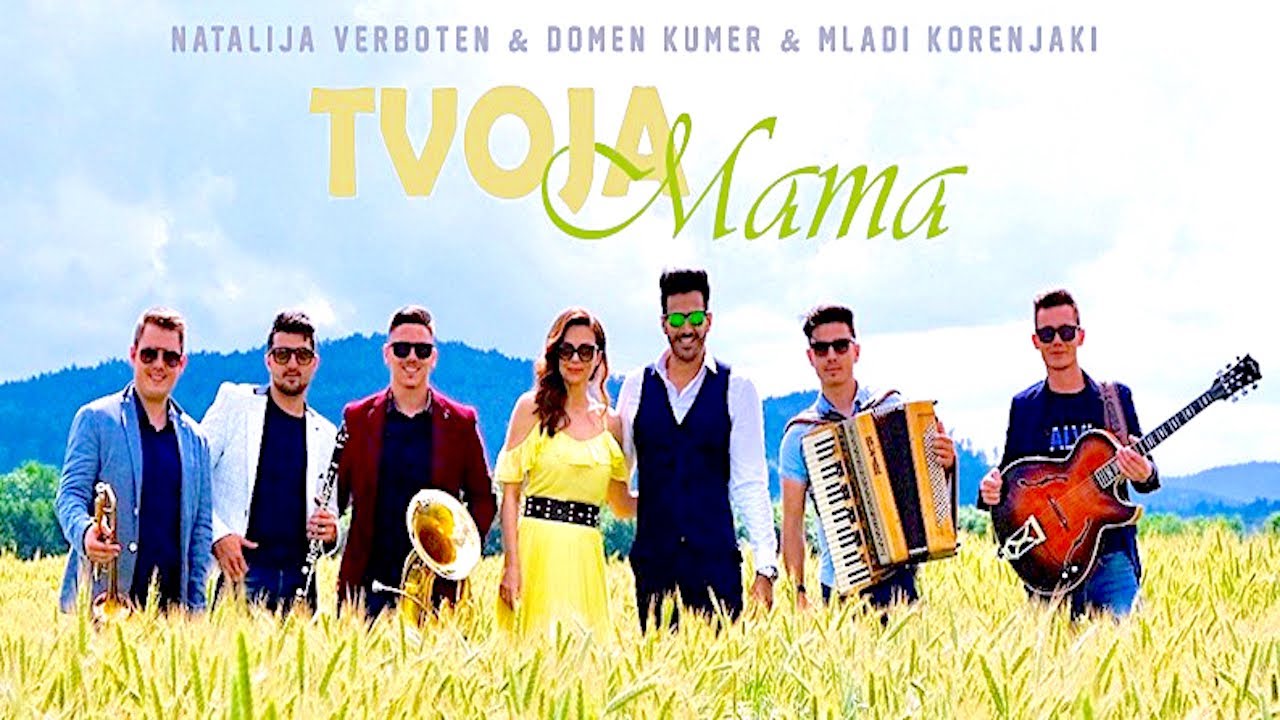 NATALIJA VERBOTEN & DOMEN KUMER z MLADIMI KORENJAKI - TVOJA MAMA 2020 ...