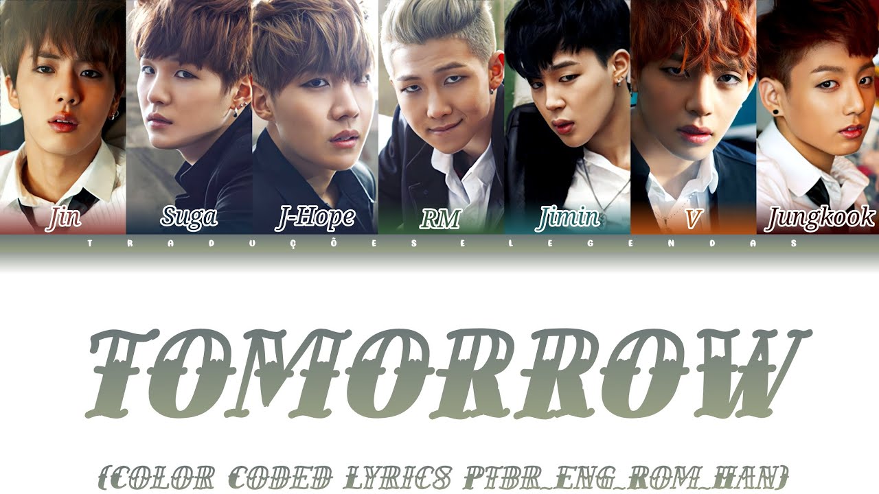 BTS - Tomorrow (Color Coded Lyrics Ptbr_Eng_Rom_Han) - YouTube