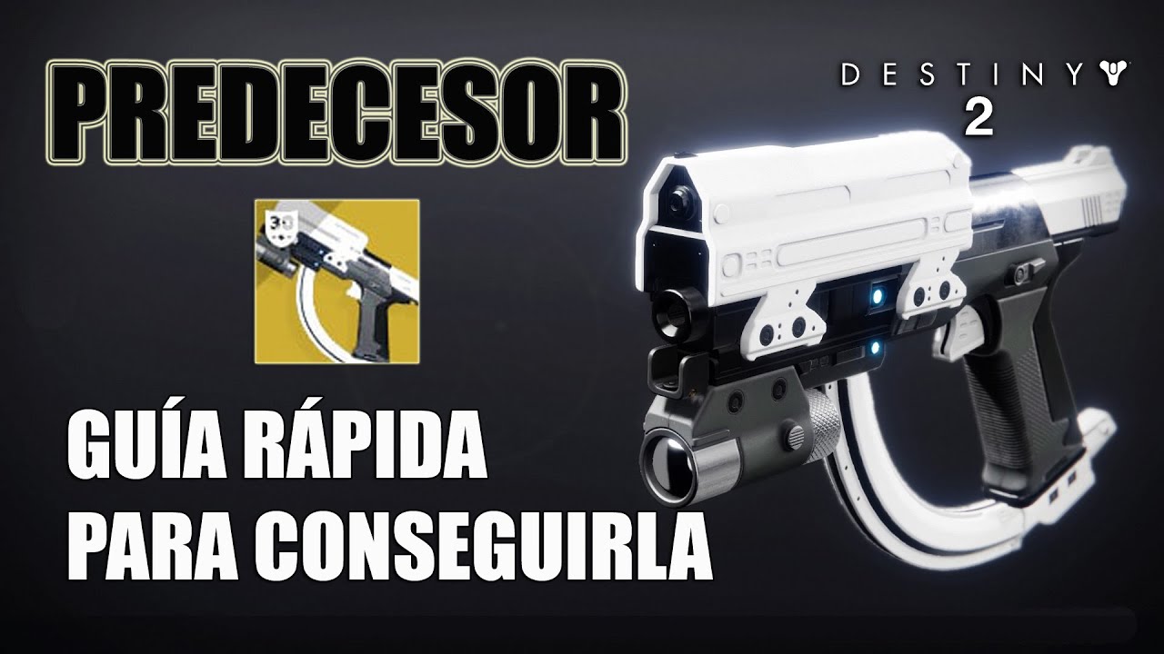 Como conseguir PREDECESOR - Guía rápida - 30 Aniversario - Destiny 2 ...