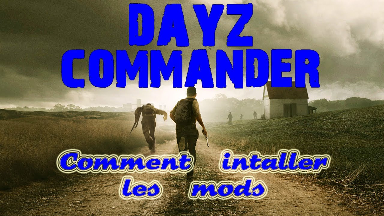 DayZ Commander : installation des mods - YouTube