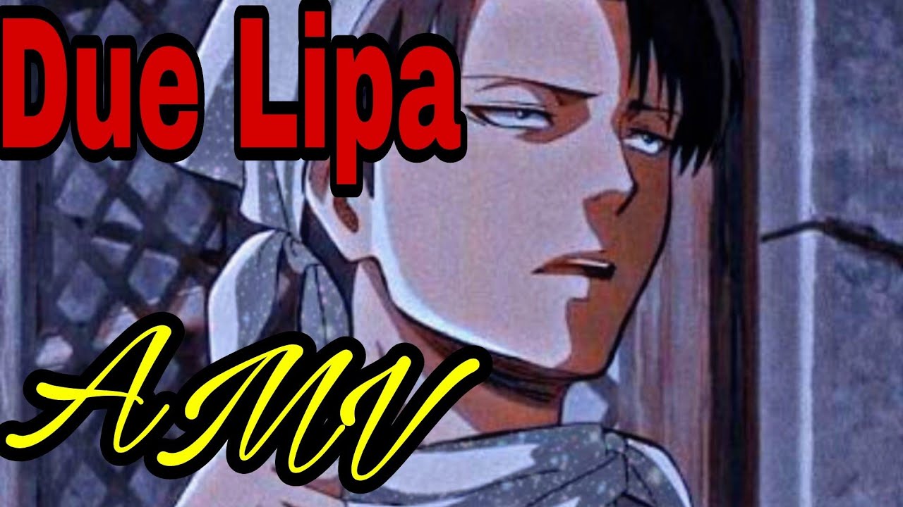 Levi ⓐⓜⓥ Dua Lipa - YouTube