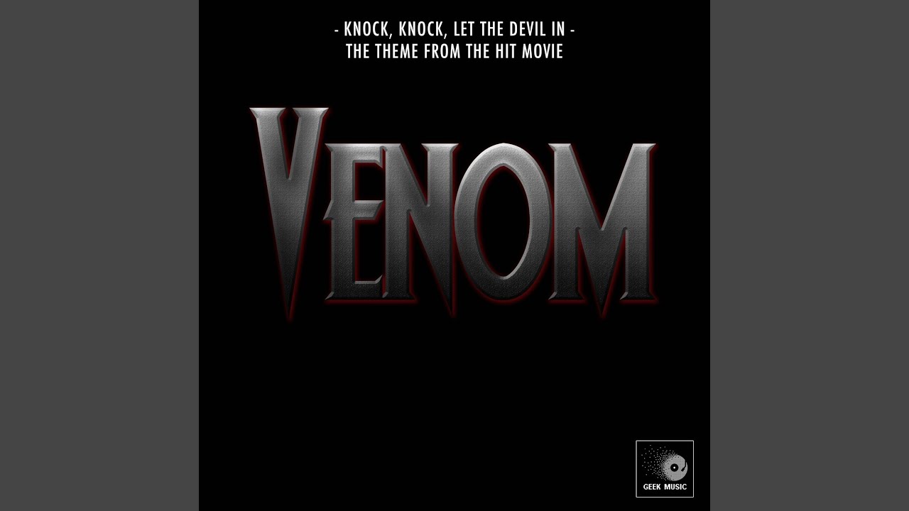 Venom - Knock Knock, Let The Devil In - Main Theme - YouTube Music