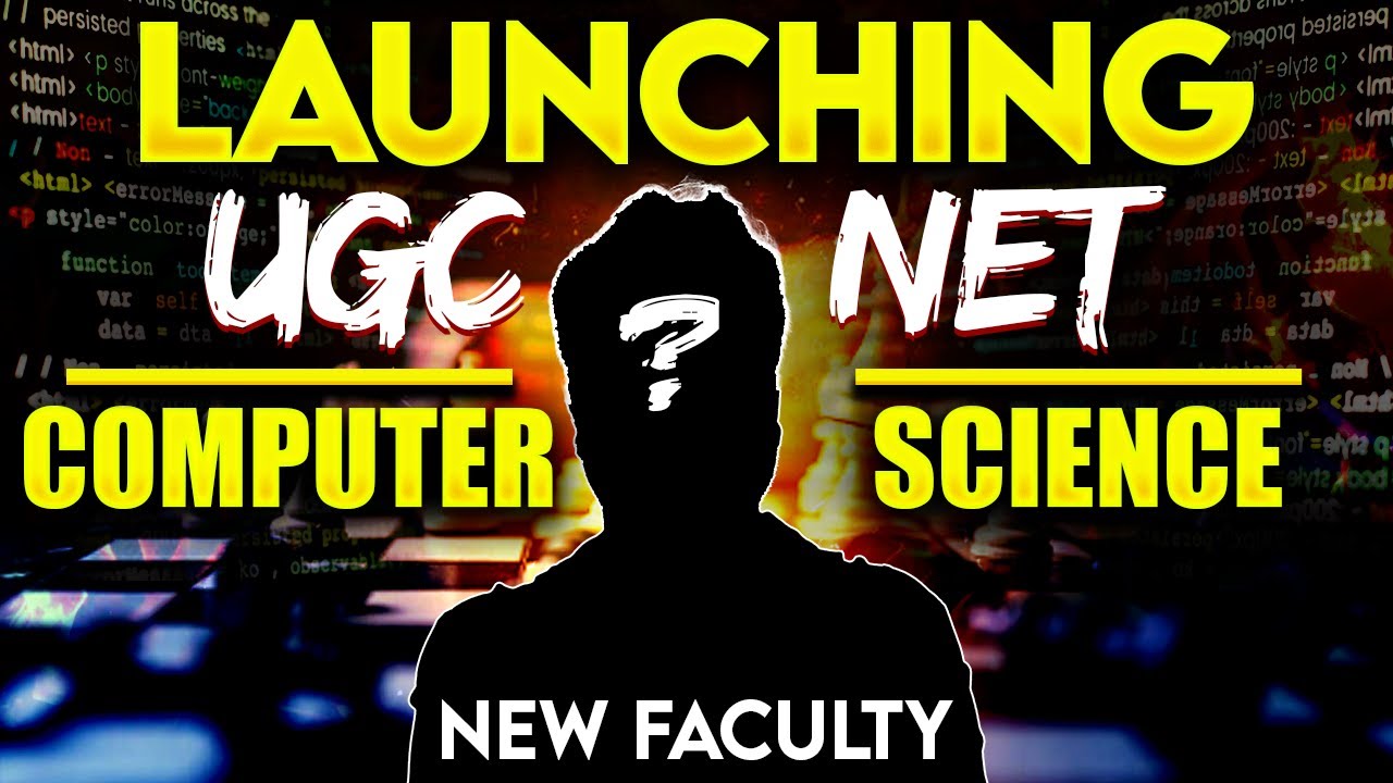 UGC NET JRF NEW FACULTY LAUNCH | UGC NET Computer Science New Faculty ...