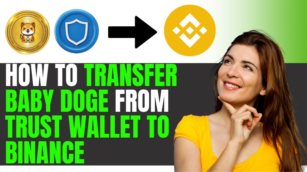 How To Transfer Baby Doge Coin From Trust Wallet To Binance 2024 EASY ...