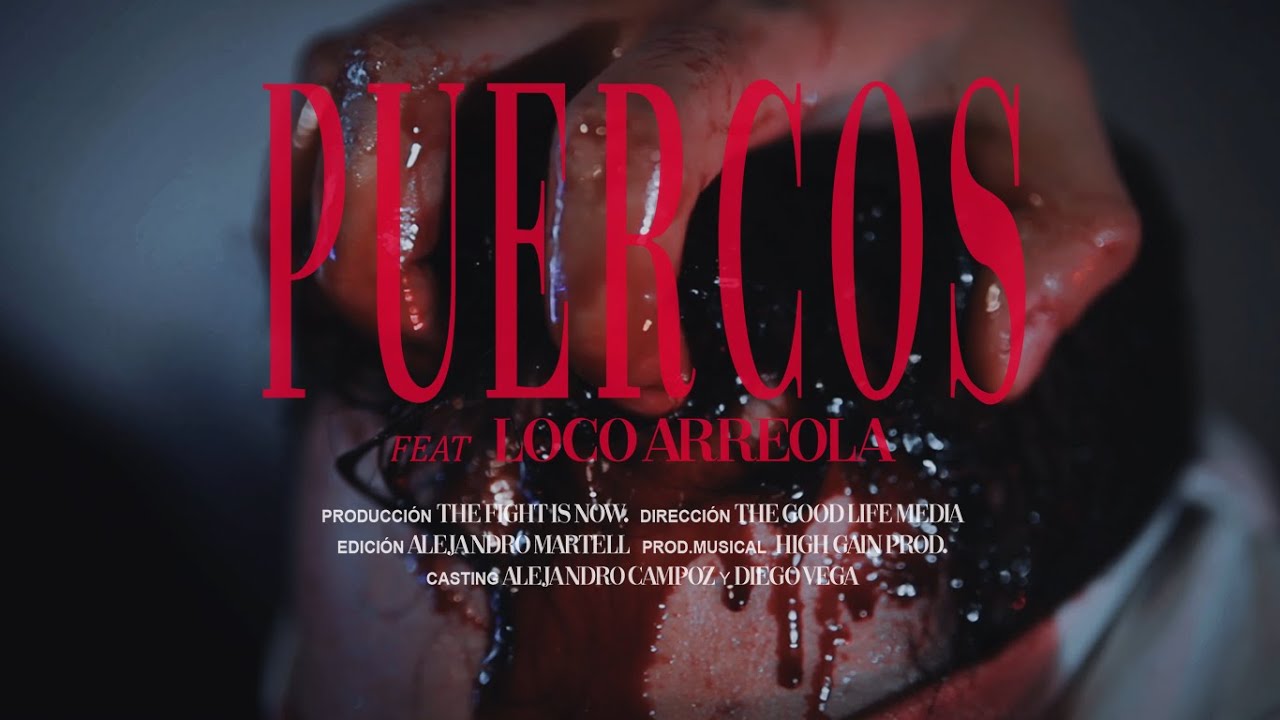 The Fight Is Now - PUERCOS (feat EL LOCO ARREOLA) [VIDEO OFICIAL] - YouTube