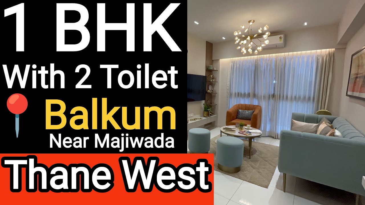 1 BHK || 322 Sqft || Balkum, Thane West || Near Majiwada @MayankRealty ...