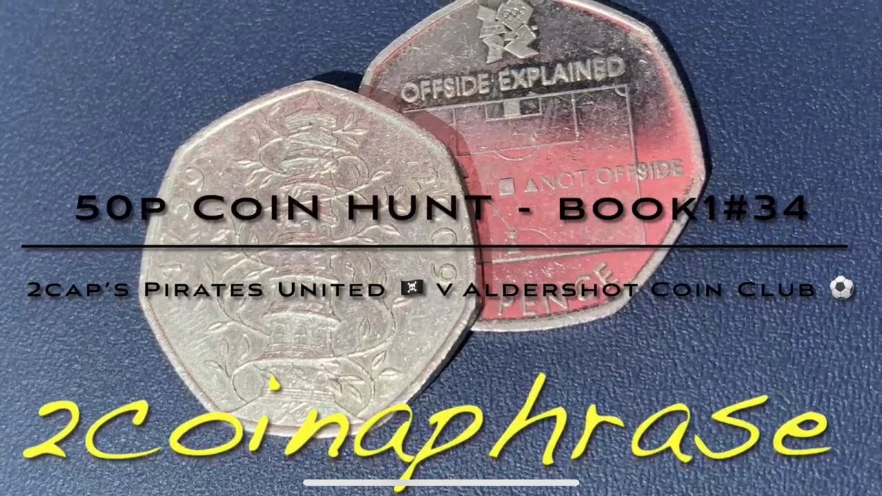 50p Coin Hunt - 2CAP’s Pirates United 🏴‍☠️ Vs Aldershot Coin Club ⚽️ ...