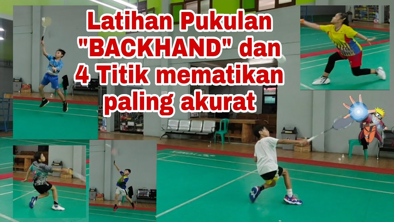 GAYA BACKHAND DAN 4 TITIK MEMATIKAN BULUTANGKIS - YouTube