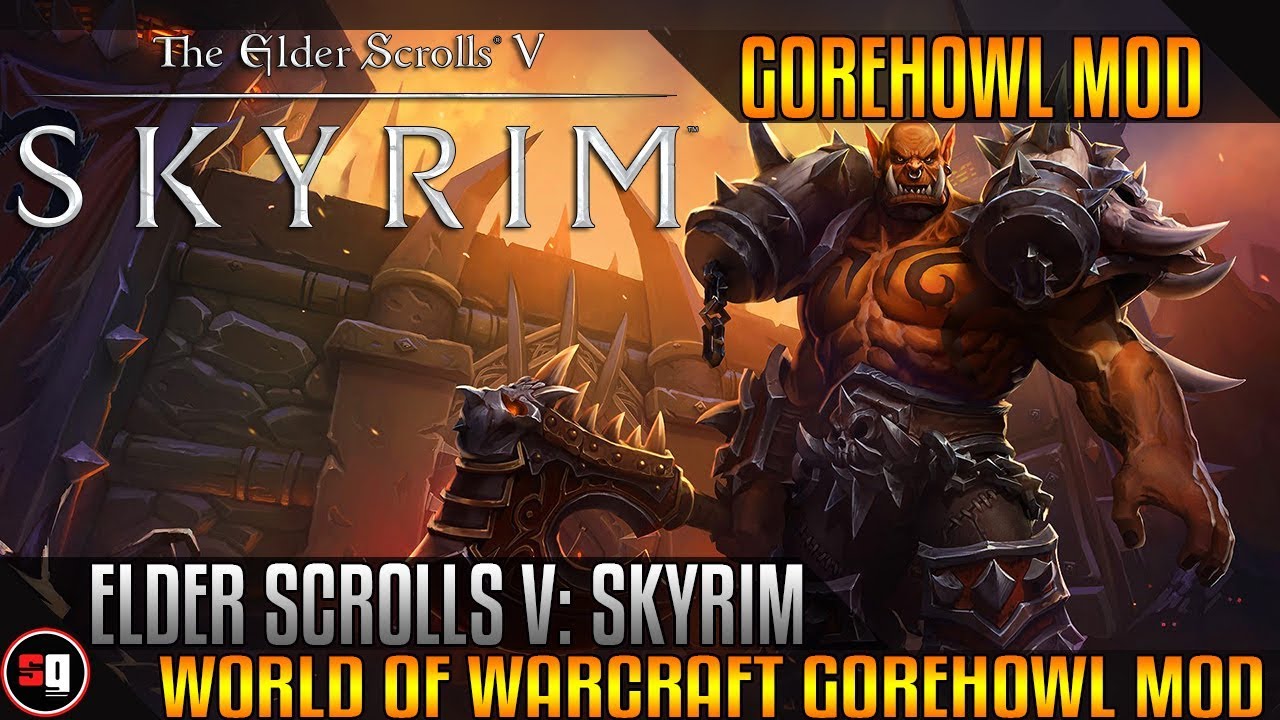 Skyrim - World of Warcraft Gorehowl Mod - YouTube