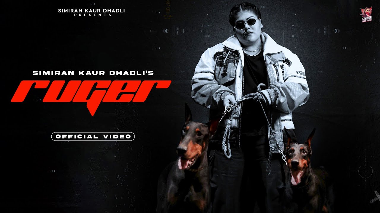 RUGER : Simiran Kaur Dhadli (Official Video) Desi Trap Music | Channi ...