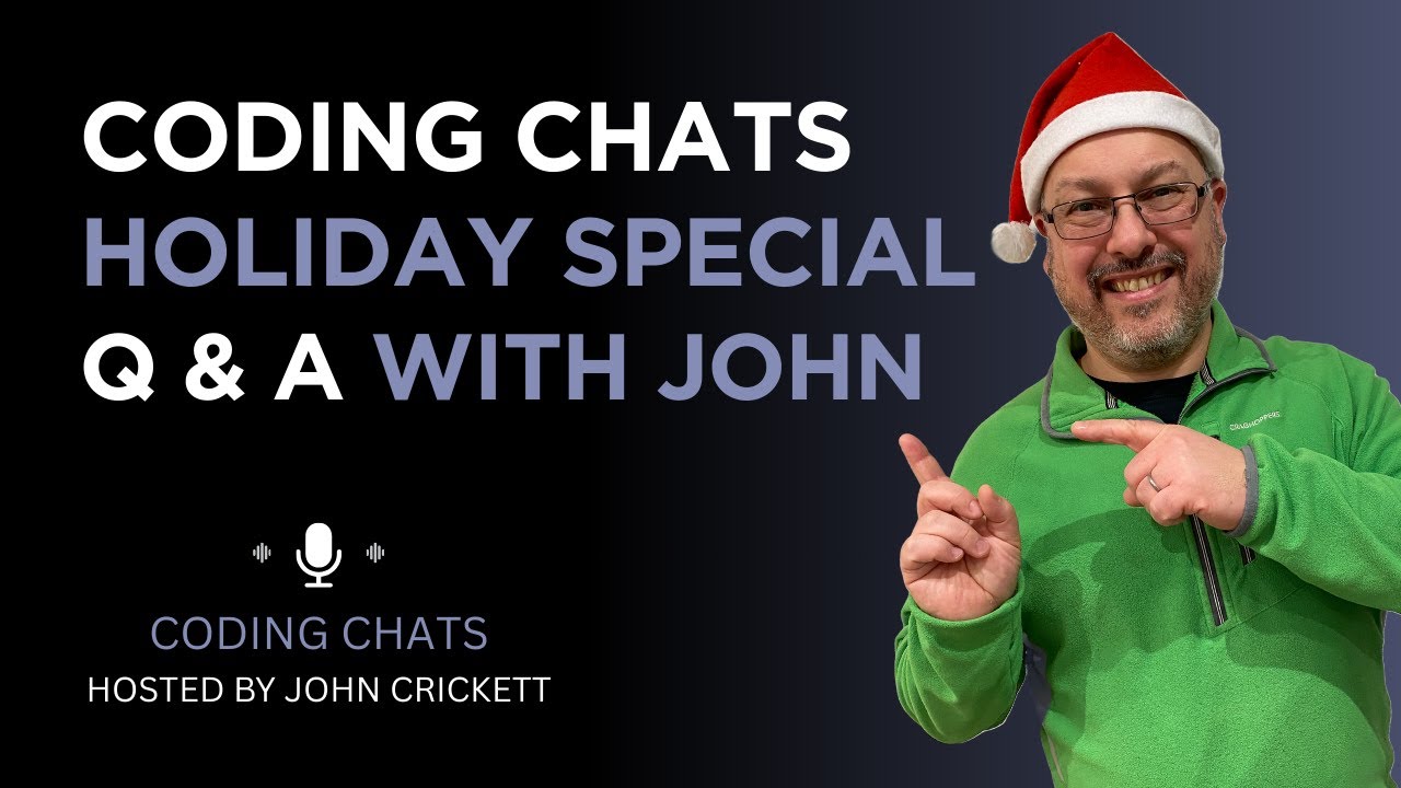 Coding Chats holiday special - John answers your questions about ...
