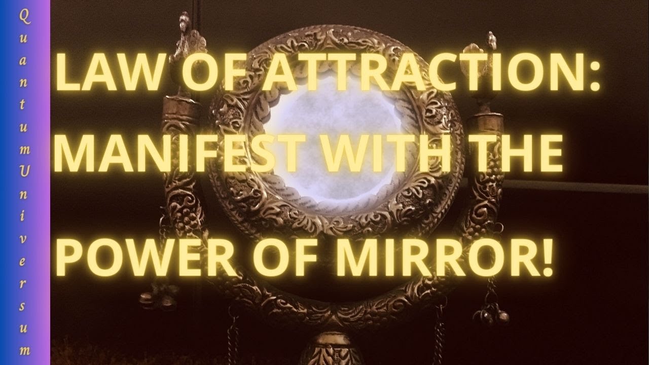 Law of Attraction: Manifest with the Power of Mirrors! - YouTube