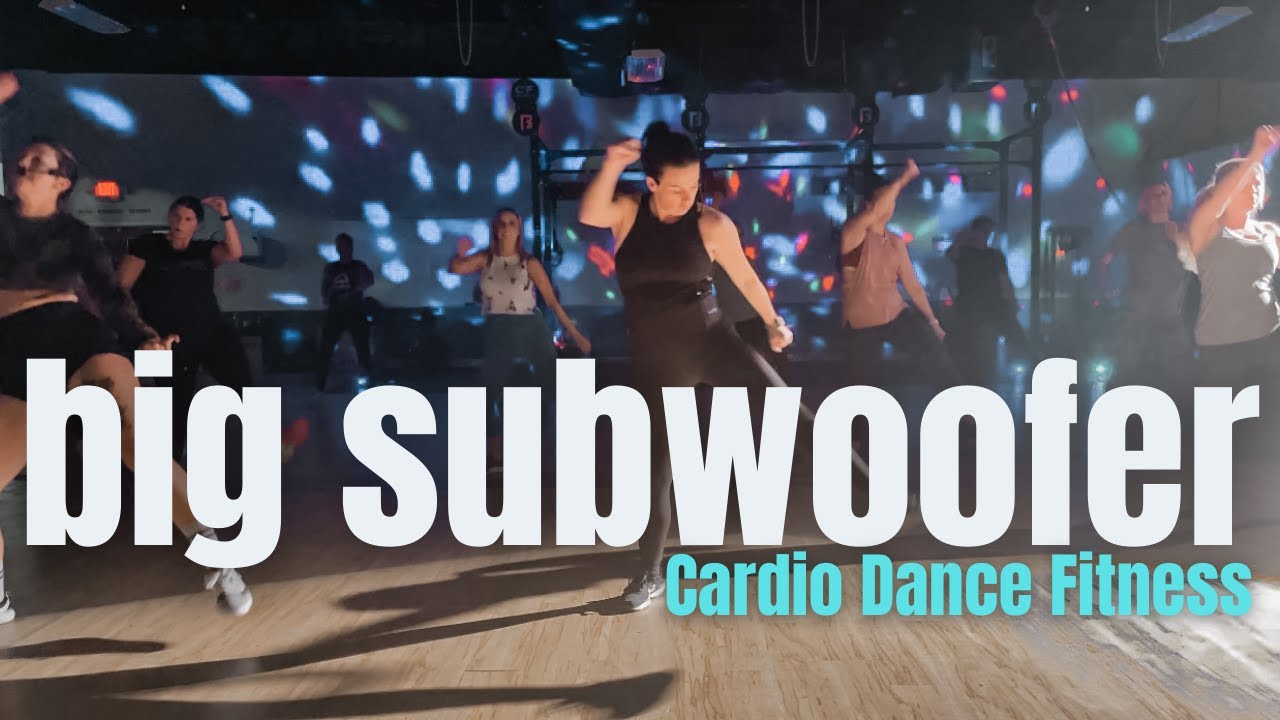 BIG SUBWOOFER - Mount Westmore & Snoop Dog |Cardio Dance Fitness ...