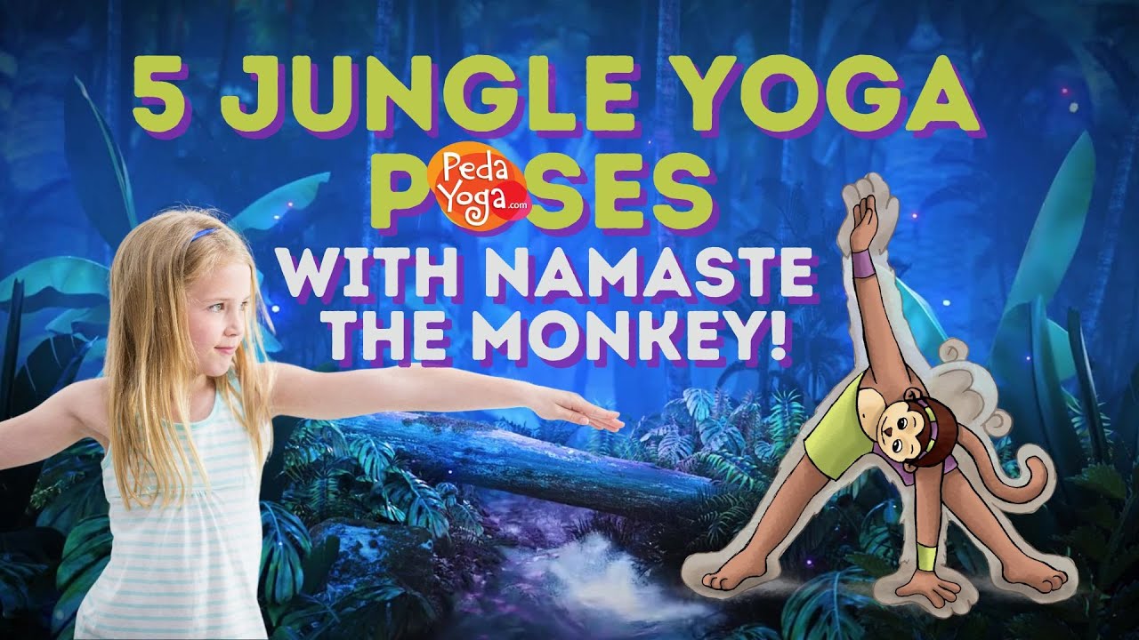 🌿🐵 5 Jungle Yoga Poses with Namaste the Monkey! | Fun Kids Yoga ...