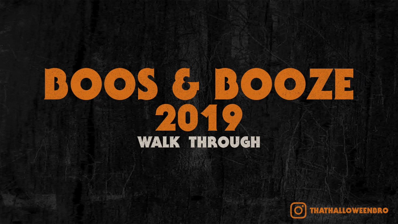 Boos and Booze 2019 Walkthrough - YouTube