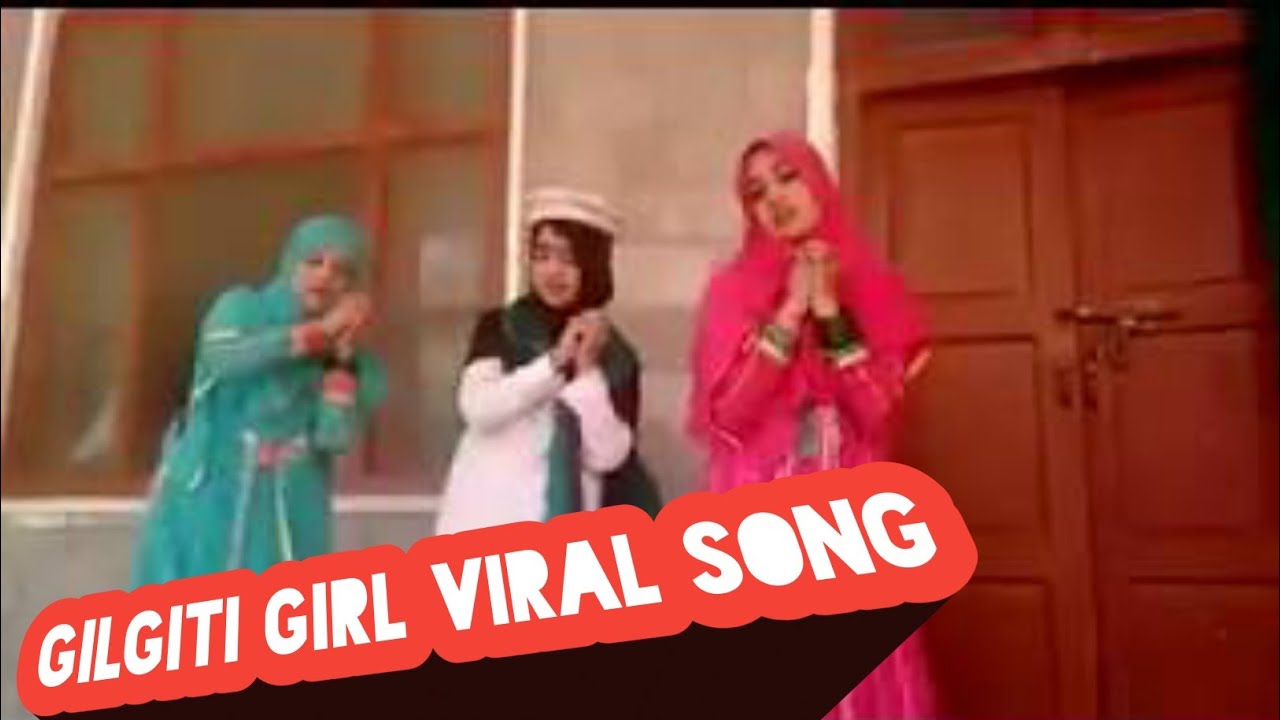 Gilgiti girl viral shina song 2019/2020 | Shina songs | Gilgit ...